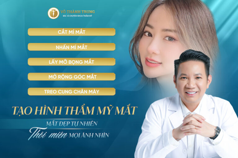 Tạo hình thẩm mỹ mắt - Mắt đẹp tự nhiên, thôi miên mọi ánh nhìn